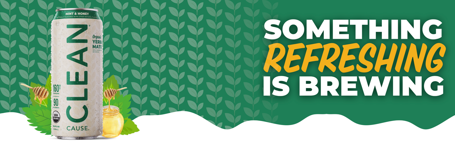 Organic Yerba Mate | Drink Better Caffeine | CLEAN Cause – CLEAN CAUSE